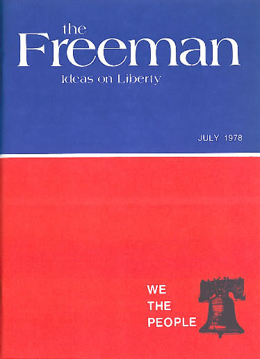 The Freeman: July 1978 Volume 28, 1978 - The Freeman